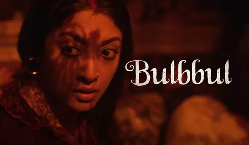 Bulbbul - Horror d'Elite